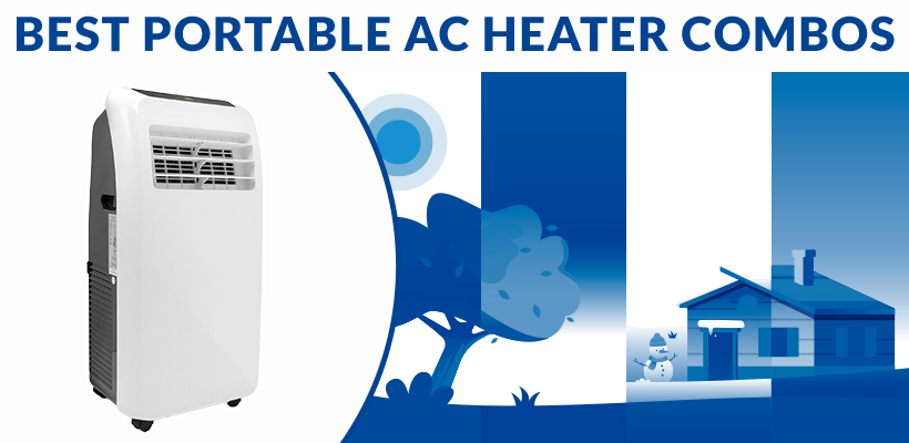 6 Best portable AC and heater combos for year-round comfort and efficiency